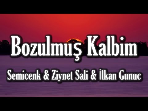 Semicenk & Ziynet Sali & İlkan Gunuc - Bozulmuş Kalbim ( Sözleri/Lyrics )