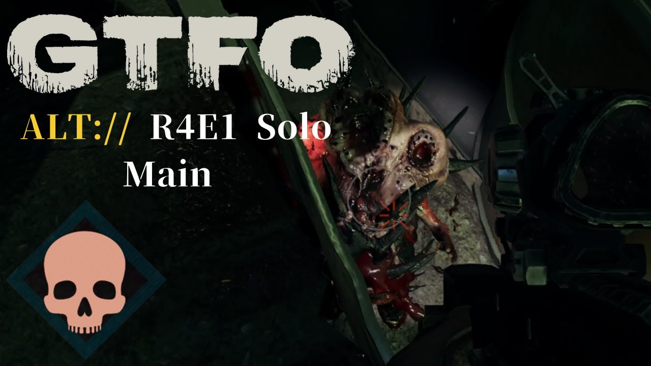 GTFO ALT://R4E1(Main) Solo "Downwards" - YouTube