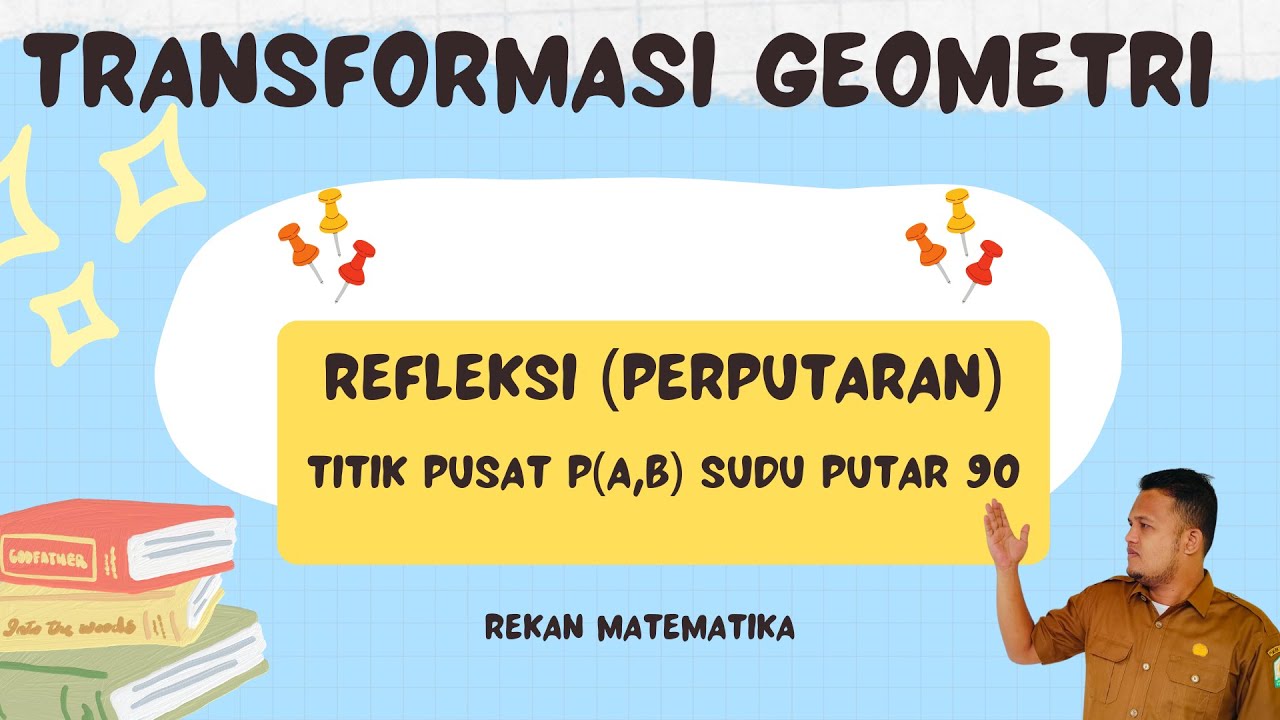 Menyelesaikan Transformasi Geometri: Rotasi (Perputaran) Titik Pusat P ...