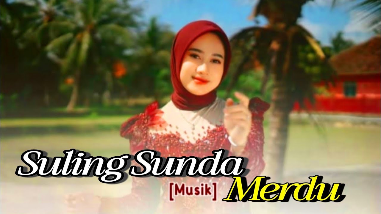 Suling Sunda Merdu - YouTube
