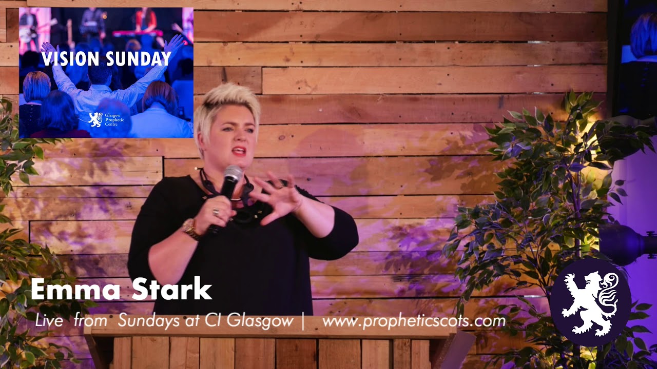 Vision & Strategy - Emma Stark - Sundays at Glasgow Prophetic Centre ...