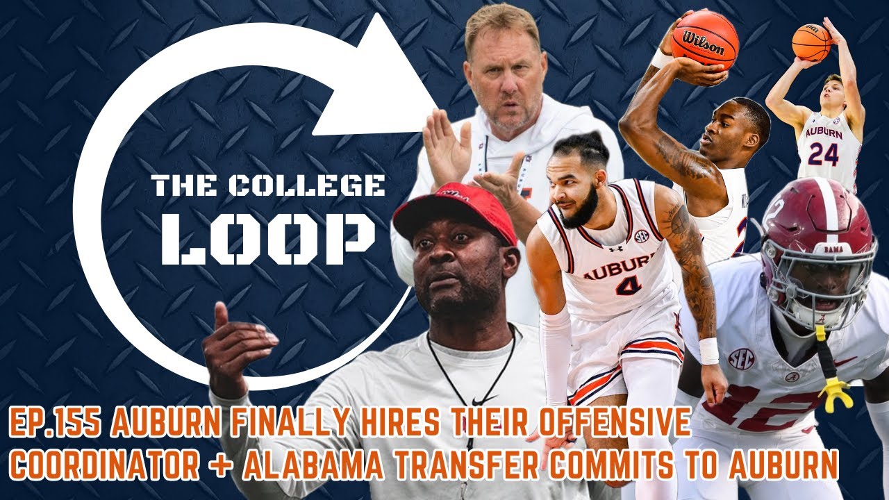 The College Loop Ep.155 | AUBURN ADDS AN ALABAMA TRANSFER + DERRICK NIX ...