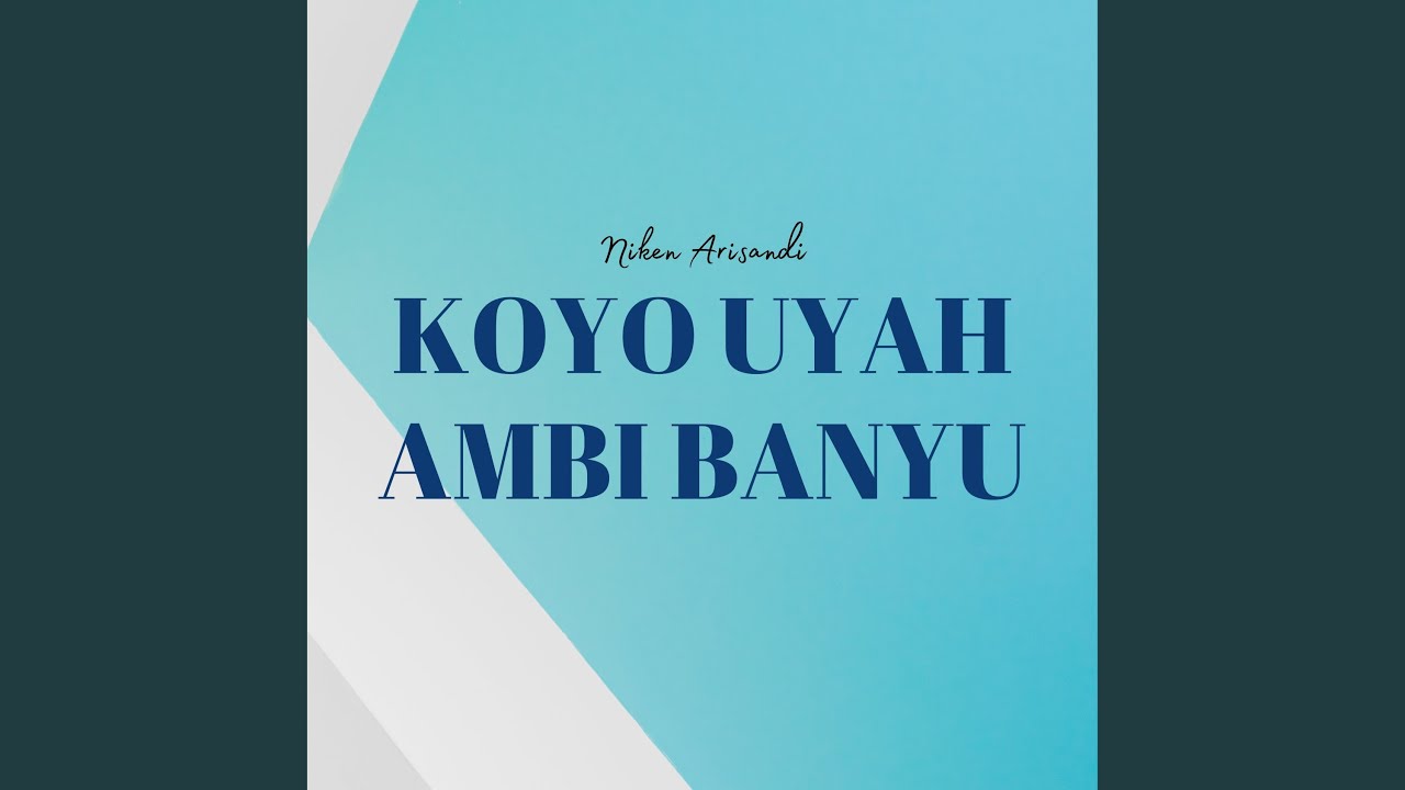 Koyo Uyah Ambi Banyu - YouTube