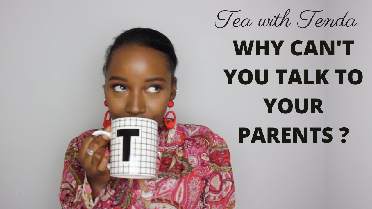 Let's Talk about African Parents | Tea with Tenda - YouTube