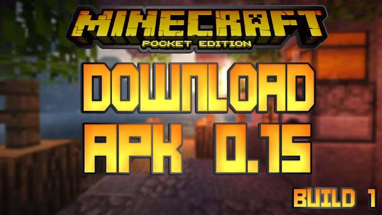 Minecraft PE 0.15 - Download Alpha Build 1 APK - YouTube