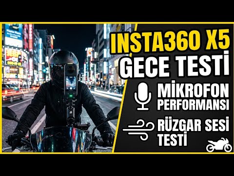 Insta360 X5 Gece Performansı Şaşırttı! | Mikrofon ve Rüzgar Testi 🏍️