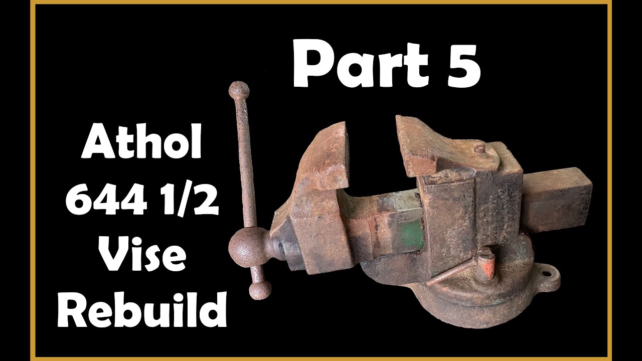 Part 5 Athol 644 1/2 Vise Rebuild (Wire Wheel) - YouTube