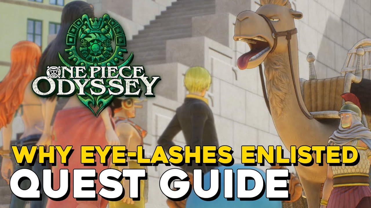 One Piece Odyssey Why Eye-Lashes Enlisted Side Quest Guide - YouTube