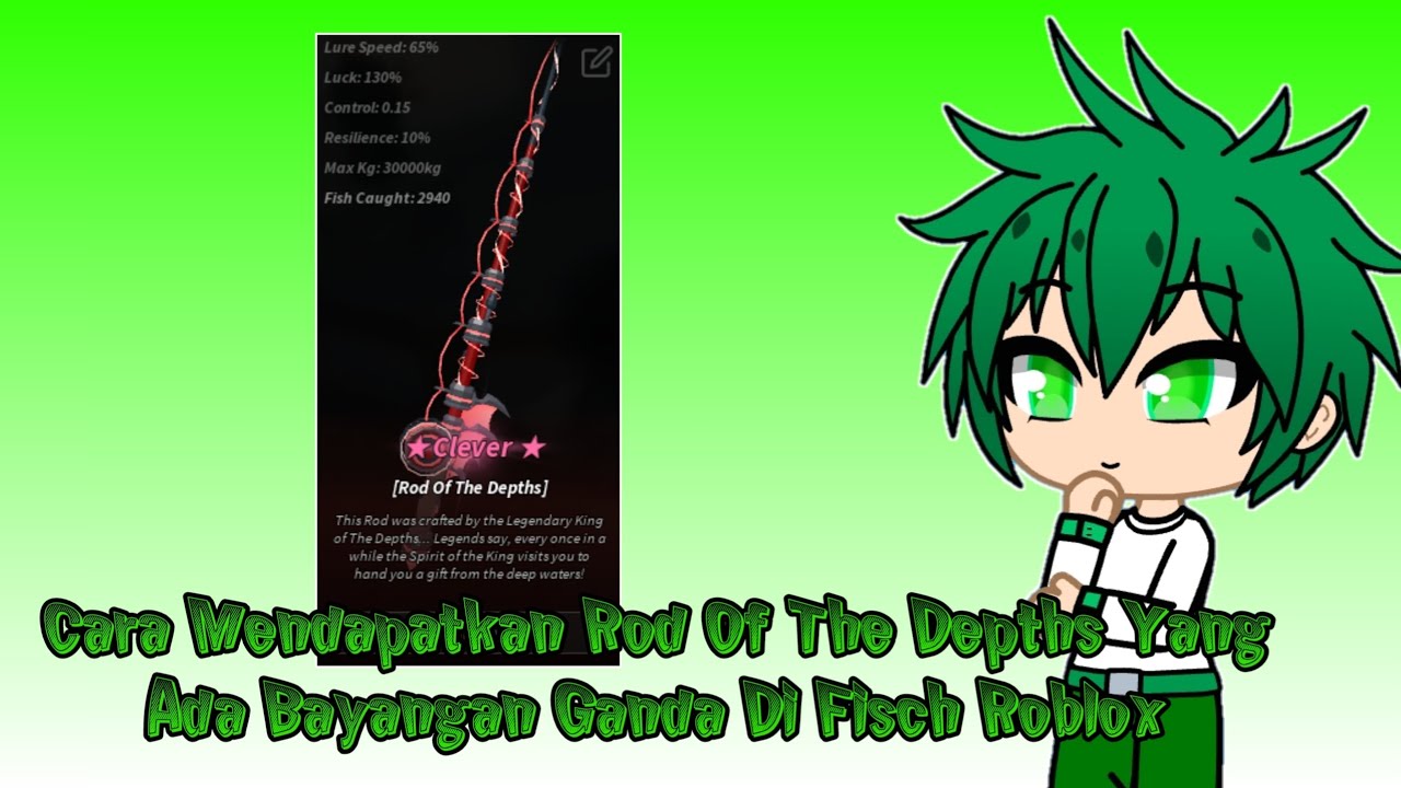 Cara Mendapatkan Rod Of The Depths Yang Ada Bayangan Ganda Di Fisch ...