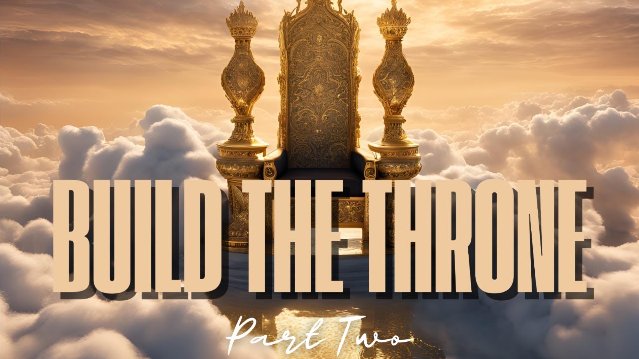 Build The Throne - YouTube