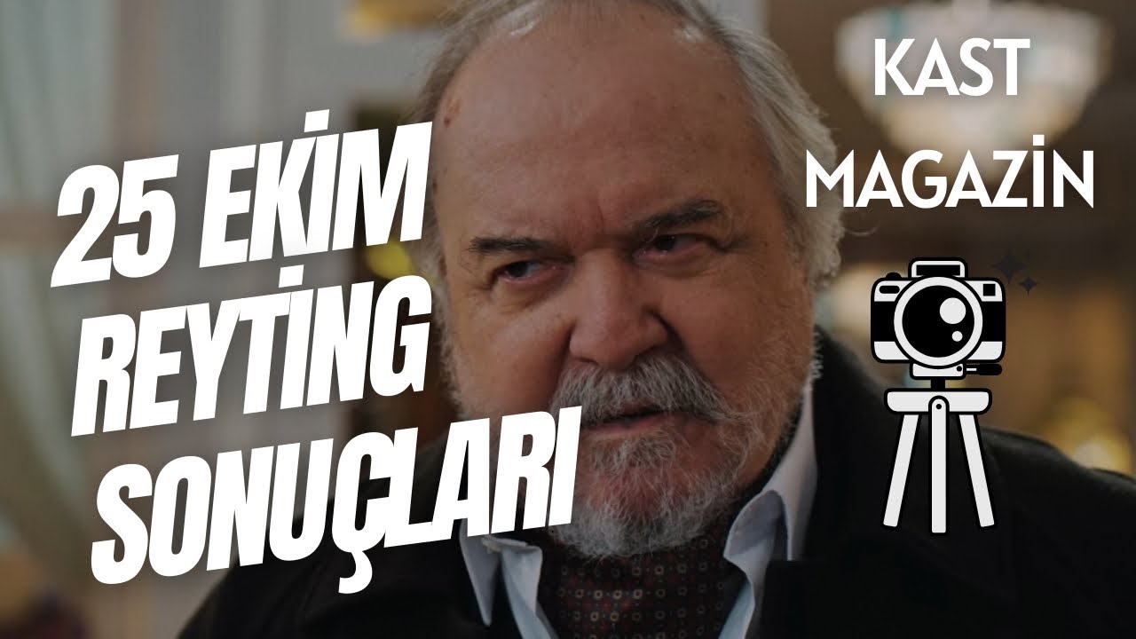 25 EKİM REYTİNG SONUÇLARI / KAST MAGAZİN - YouTube