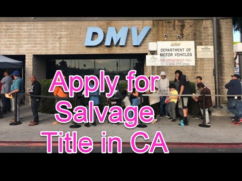 Pt #2 How to Get Auto Salvage Title in CA, Vin Verification, Brake ...