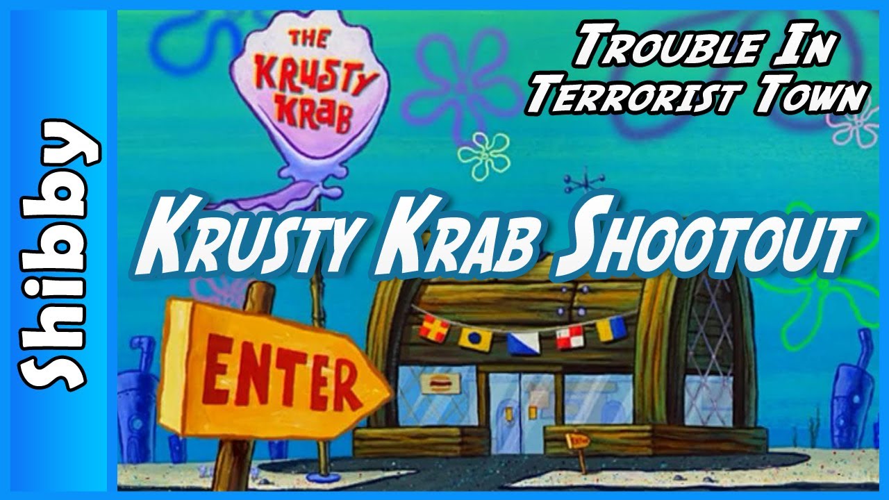 KRUSTY KRAB SHOOTOUT (Trouble in Terrorist Town) - YouTube