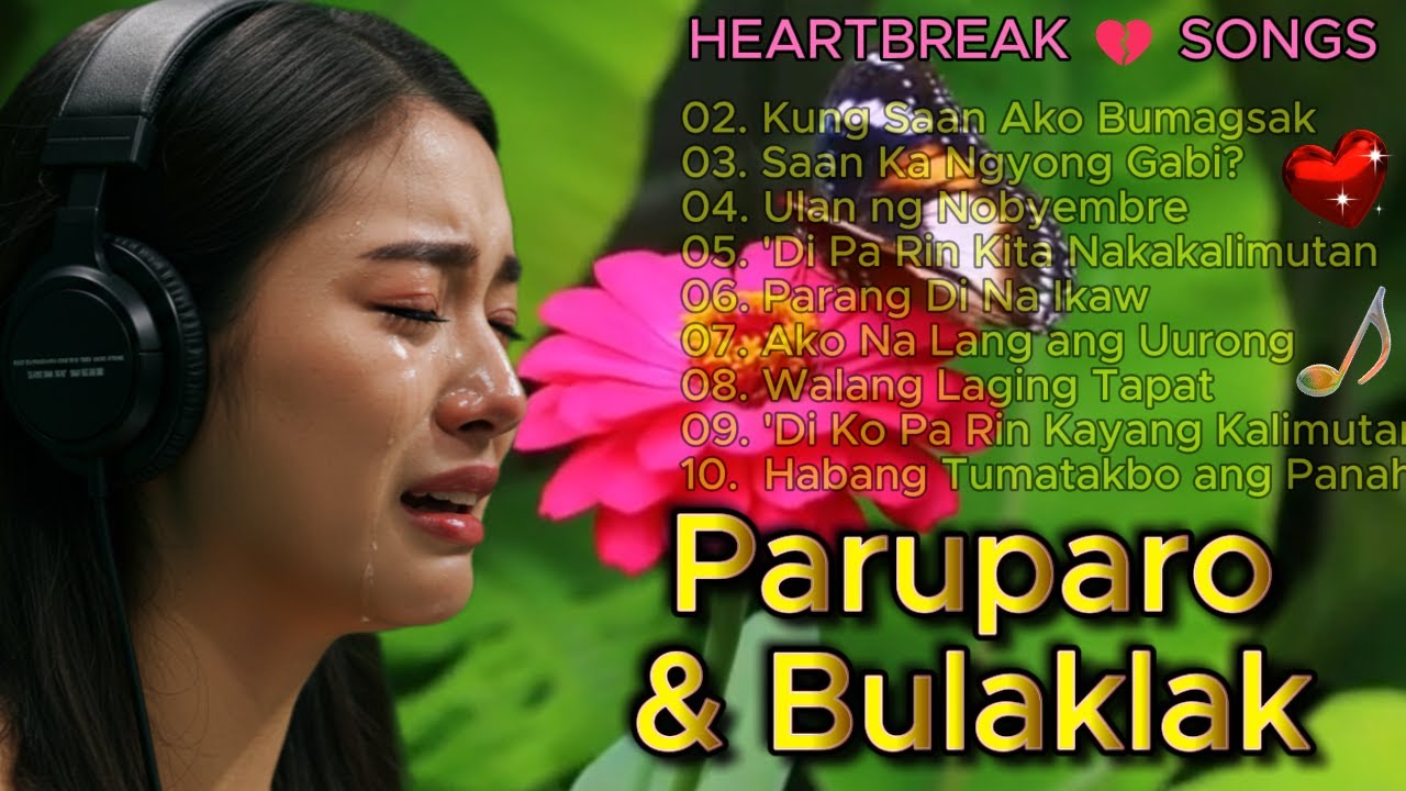 NEW FEMALE HEARTBREAK BALLADS💔 Paruparo at Bulaklak 💔Tagos sa puso ...