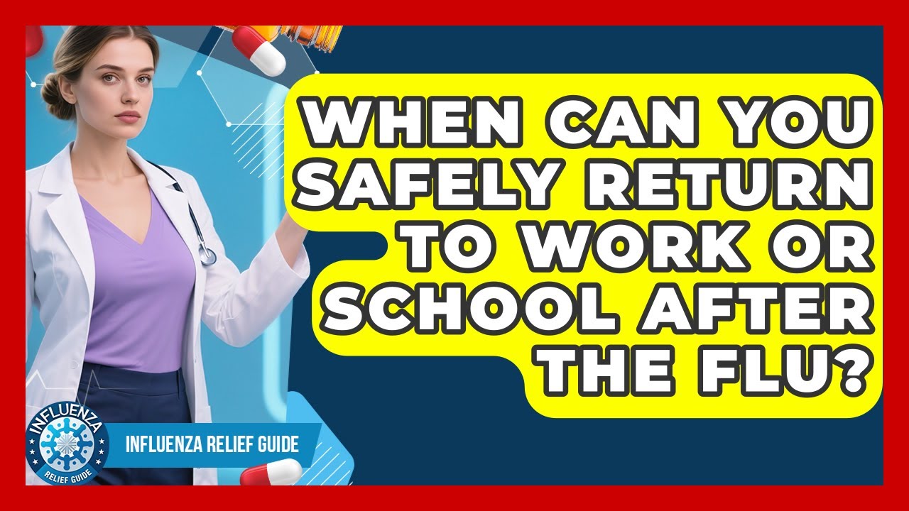 When Can You Safely Return To Work Or School After The Flu? - Influenza ...