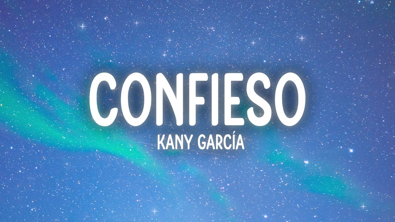 Kany García - Confieso (Letra/Lyrics) - YouTube