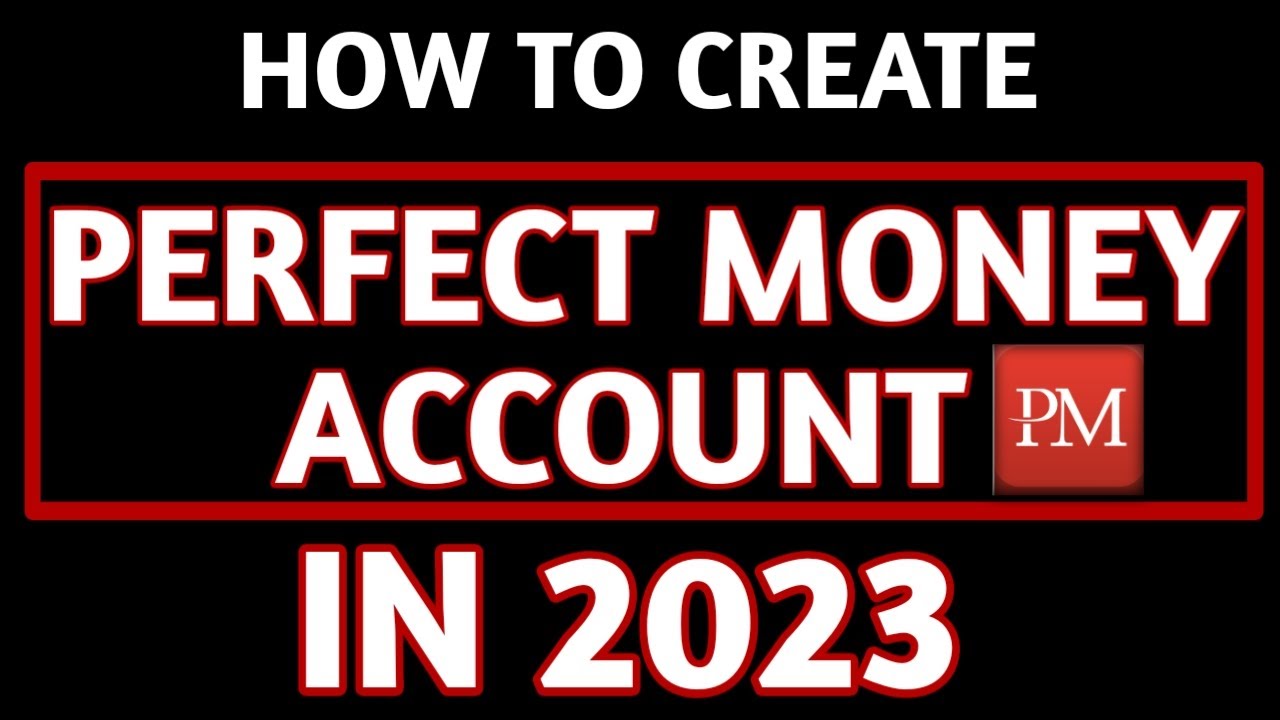 How to create perfect money account in 2023 detailed video | Perfect ...