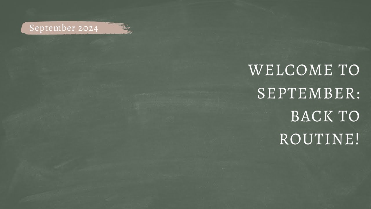 Welcome to September: Back to Routine! - YouTube
