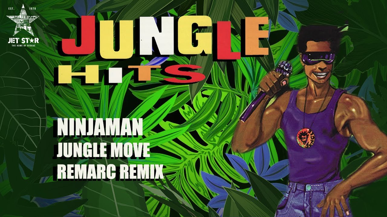 Ninjaman - Jungle Move (Remarc Remix) (Official Audio) | Jet Star Music ...