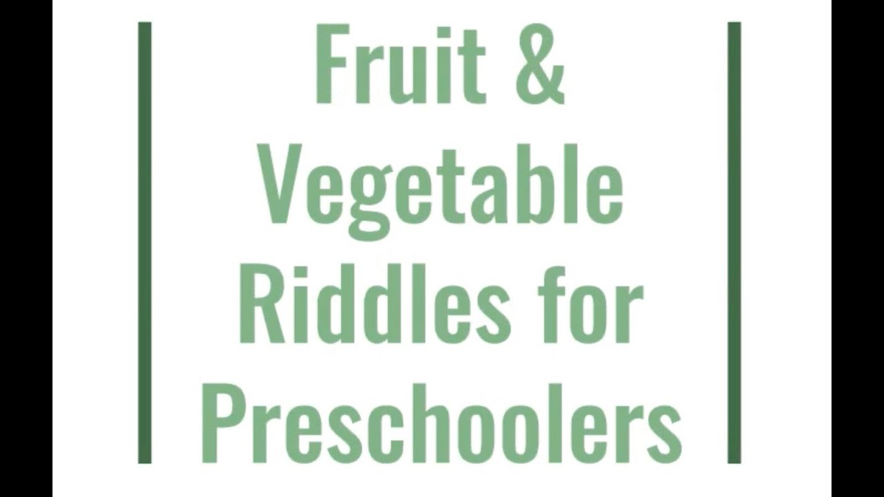 Preschool Lesson: Fruit and Vegetable Riddles - YouTube