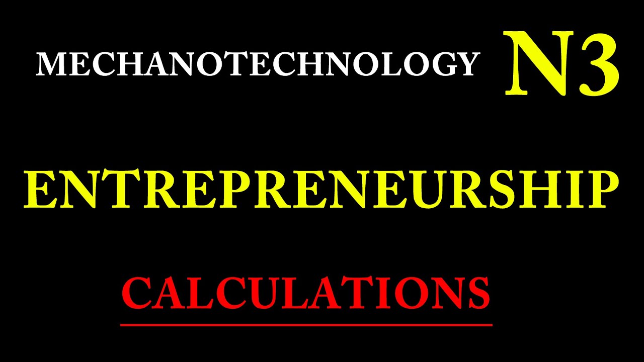 Mechanotechnology N3-Entrepreneurship and Calculations Involving ...