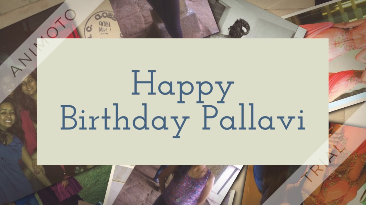 Happy Birthday Pallavi - YouTube