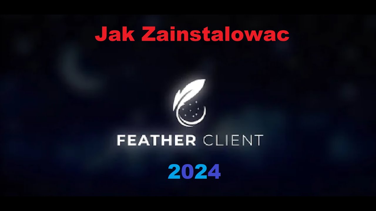 Jak Zainstalować Feather Client 2024 - Poradnik - YouTube