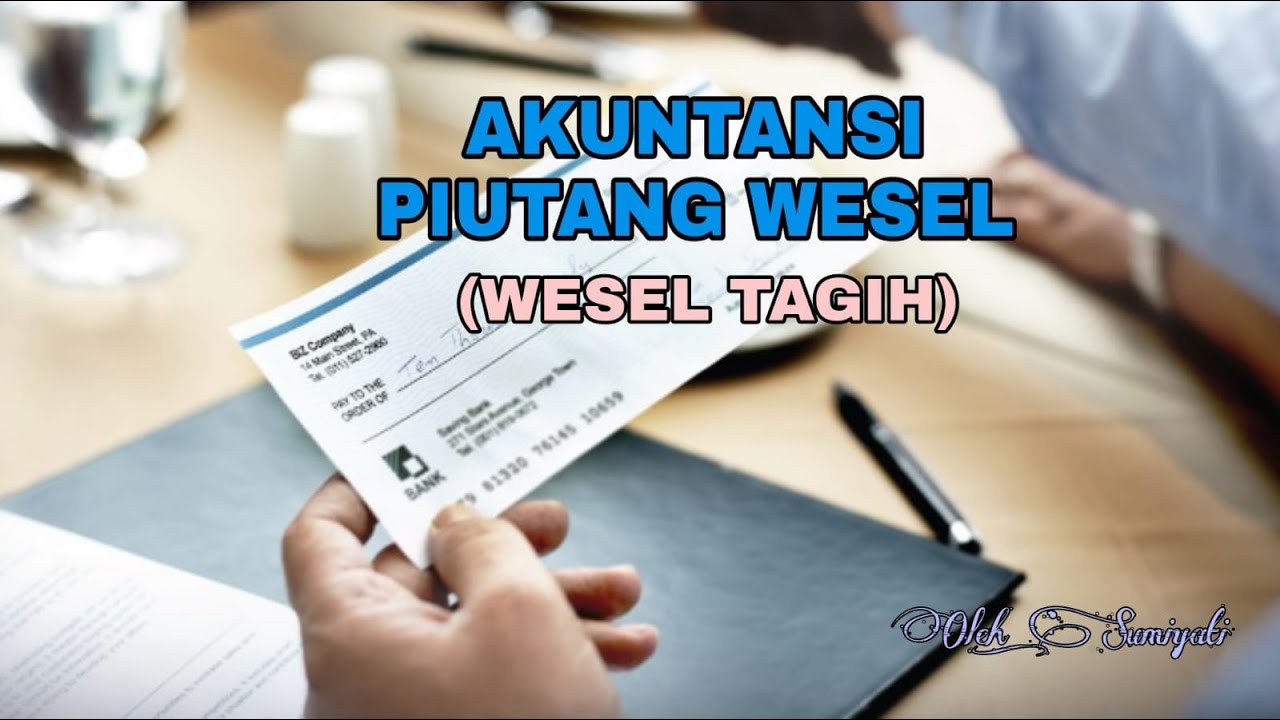 AKUNTANSI PIUTANG WESEL (WESEL TAGIH) - YouTube