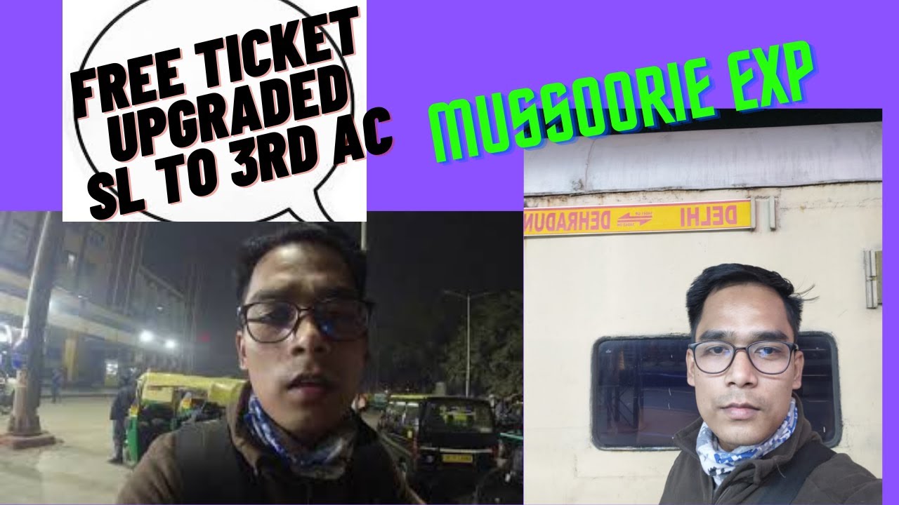 Delhi to Najibabad | Mussoorie Express | Ticket Upgraded Sleeper to 3rd ...