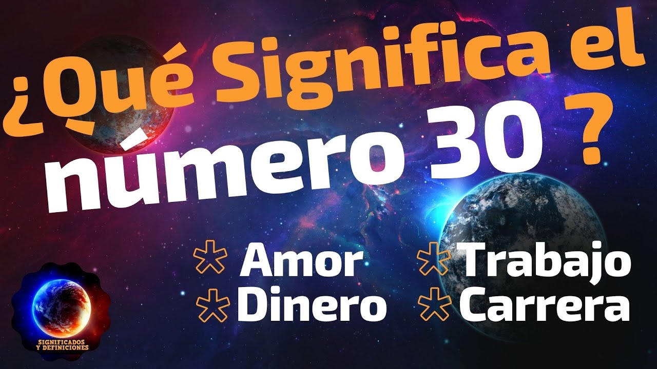 Qué Significa el numero 30 - Significado del número 30 - Significado ...