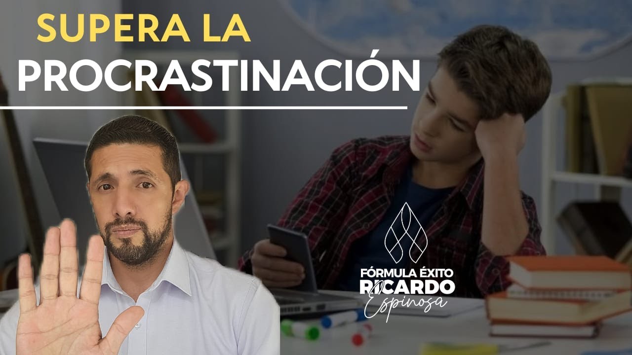Así Funciona la Mente de un PROCRASTINADOR | Te muestro Cómo Resolverlo ...