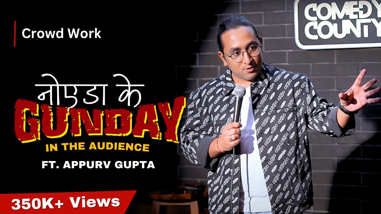 NOIDA KE GUNDE in the Audience | Stand-Up Comedy by Appurv Gupta Aka ...