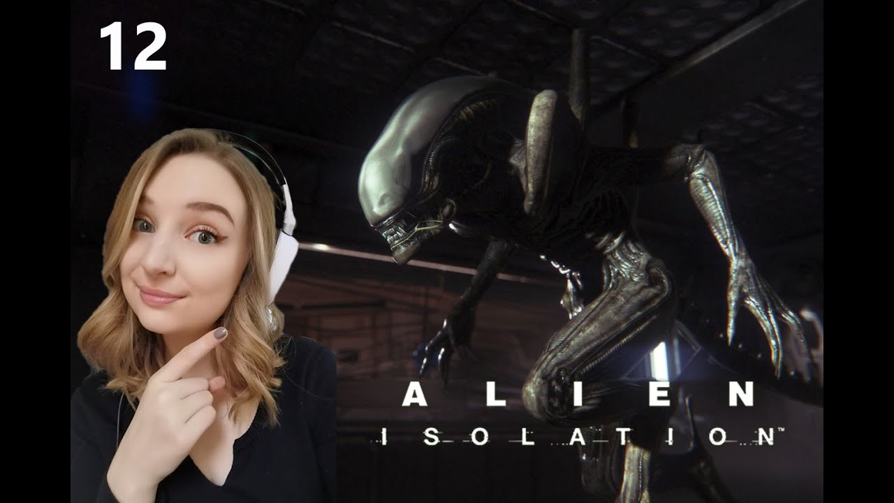 ALIEN ISOLATION #12 He is here!!!! | Facecam | Livestream - YouTube