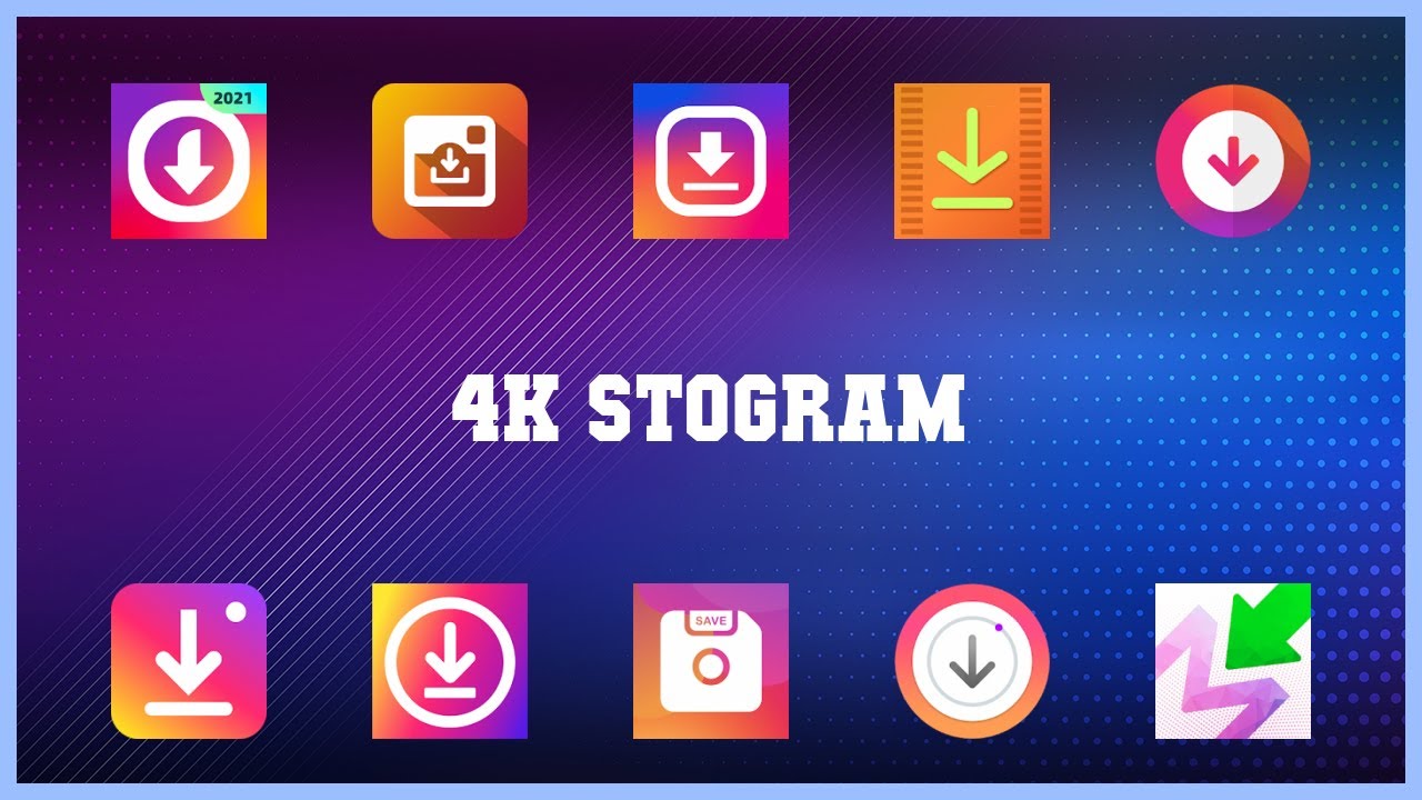 Popular 10 4k Stogram Android Apps - YouTube