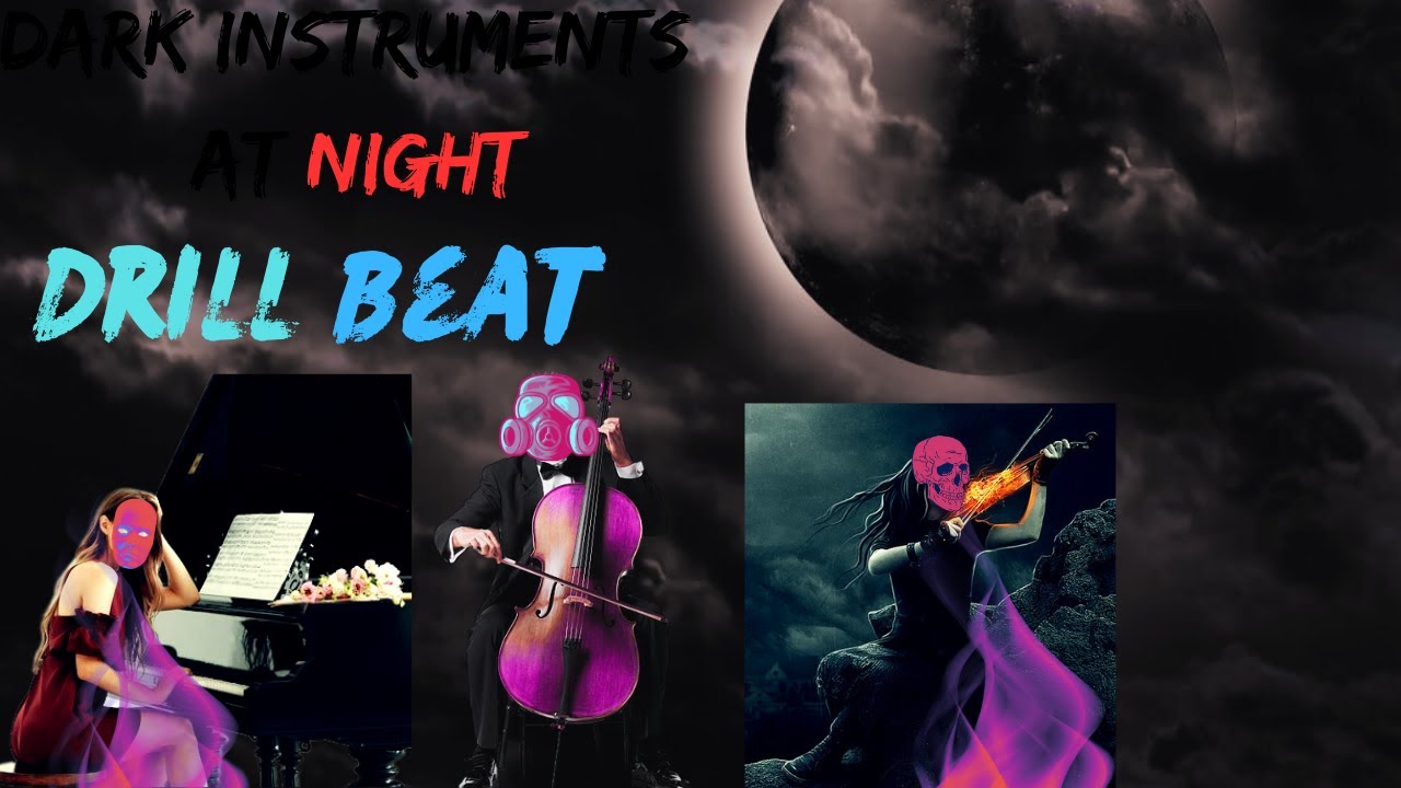Dark Instruments at Night A Drill Type Original Background Remix - YouTube
