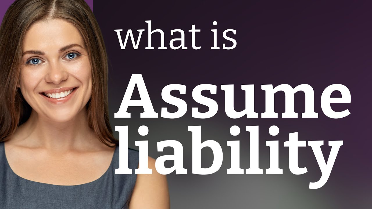 Understanding "Assume Liability": A Guide to English Legal Phrases ...