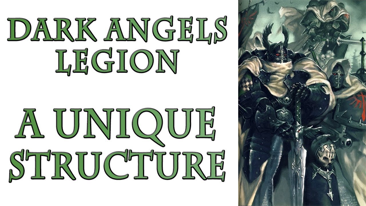 The Dark Angels Legion - Legion Structure (Warhammer 40k Lore) - YouTube