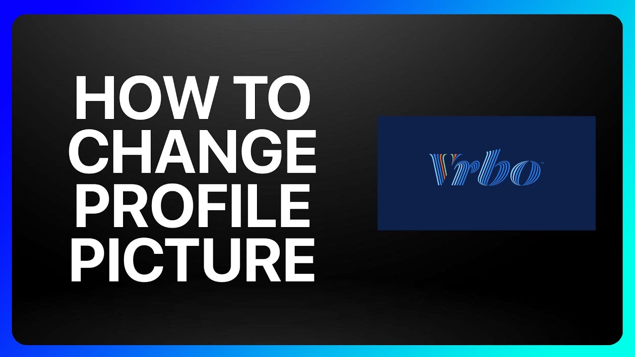 How To Change Profile Picture On Vrbo Tutorial - YouTube