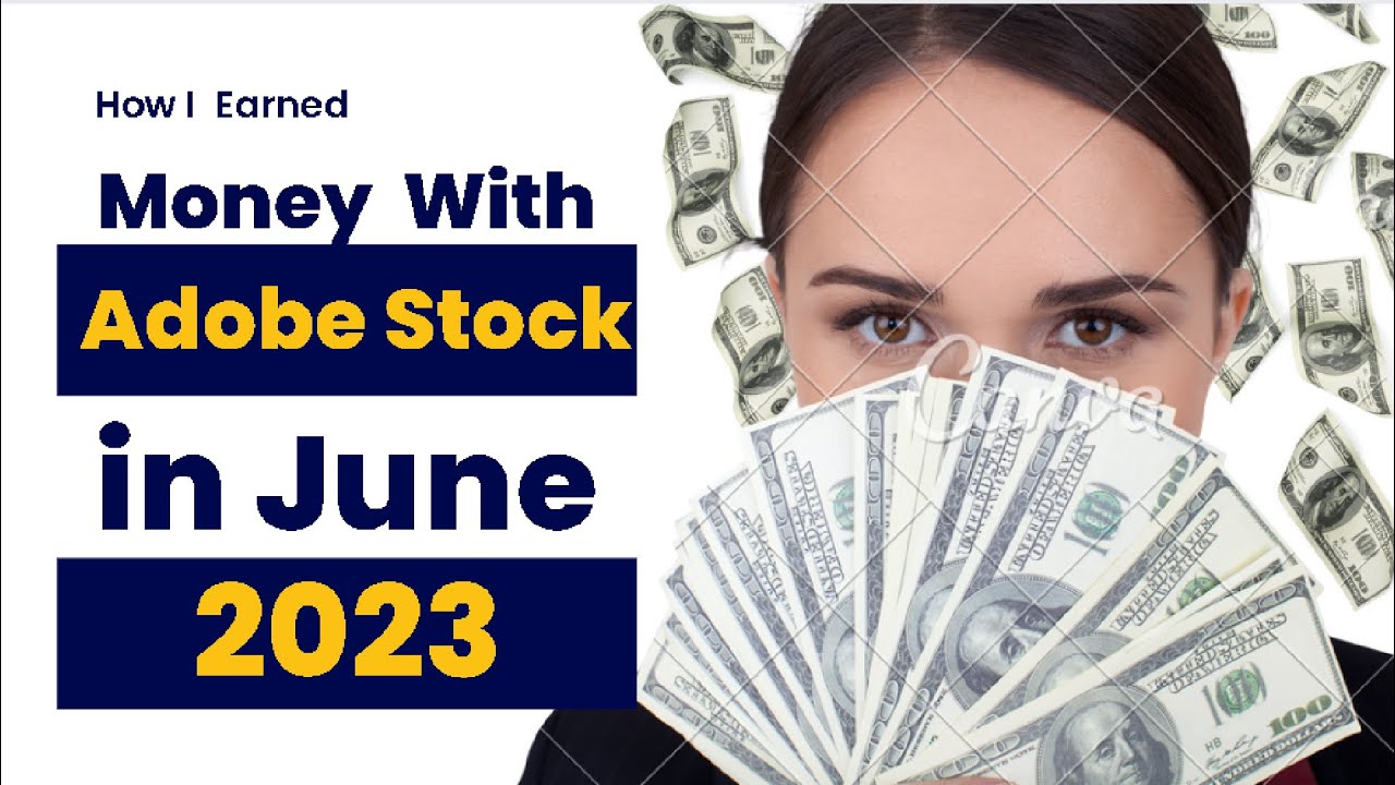How I Earned $$$$ with Adobe Stock in June 2023: My Earning Proof and ...