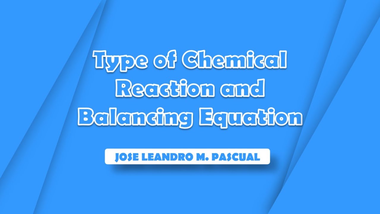 BALANCING EQUATION AND CHEMICAL REACTION - YouTube