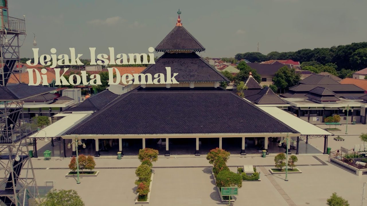 Jejak Sejarah dan Pendidikan Islam di Kota Demak | Ensiklopedia Islam ...