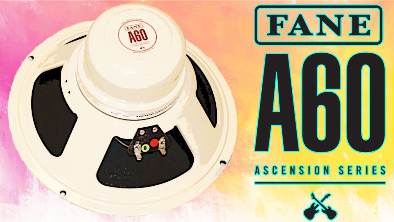 Fane A60 Ascension Series...My New Favourite AlNiCo Speaker?? - YouTube