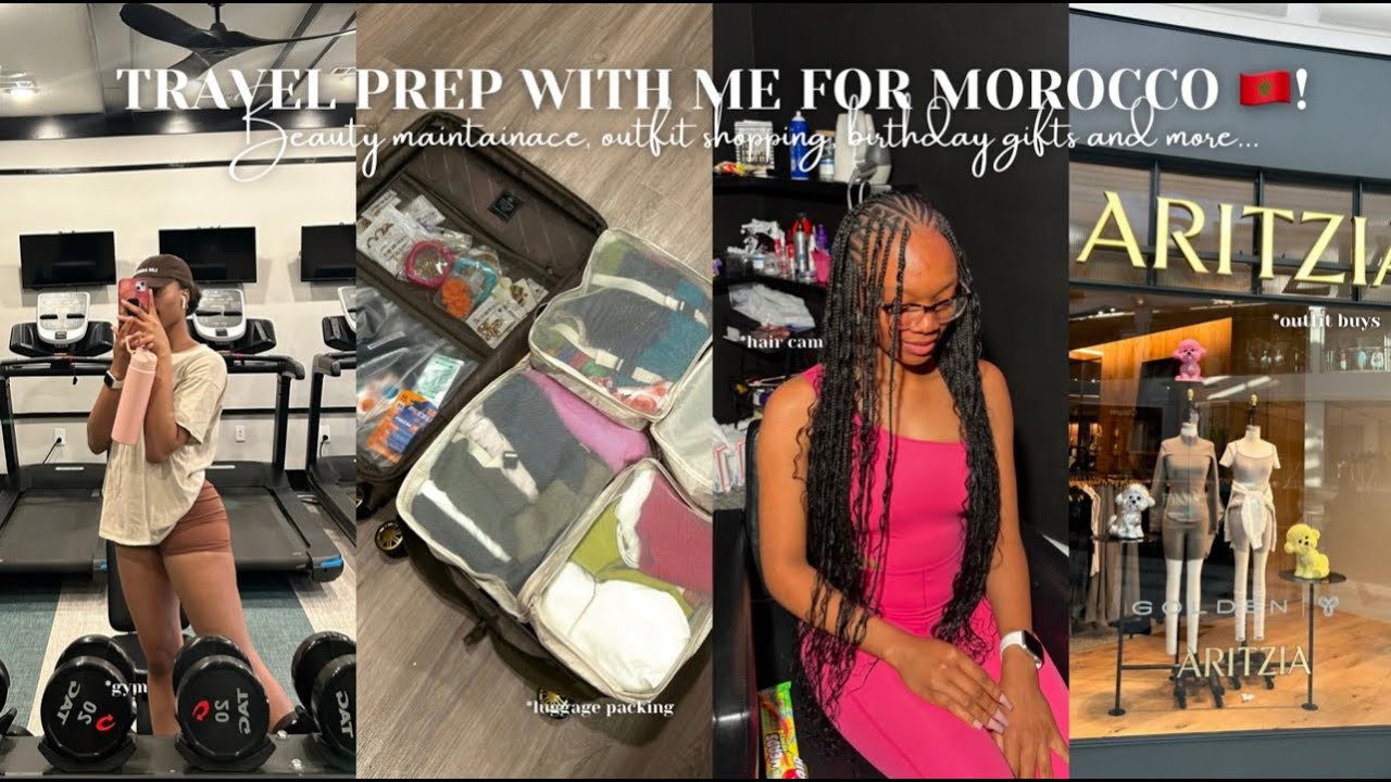TRAVEL PREP FOR MOROCCO 🇲🇦| Vacation Goddess braids + Outfit Shopping ...