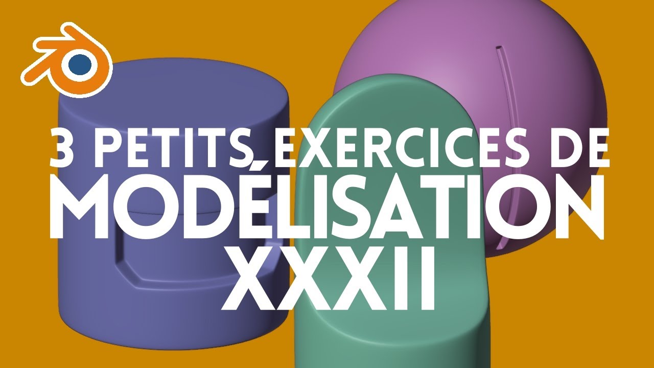 Blender : 3 Petits Exercices de Modélisation XXXII - YouTube