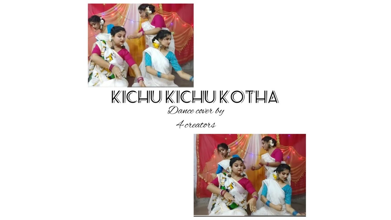 Kichu kichu kotha | Dance Cover | 4 creators | Choreography Dipa Saha & Pritha Roy | - YouTube