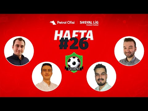 Çatapat Futbol 26. Haftayı Değerlendirdi #PetrolOfisi #SosyalLig #FanteziFutbol