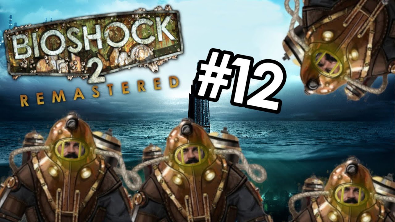 Bioshock 2 Remastered | Capitulo 12 | Fontaine Futuristics y viejos ...