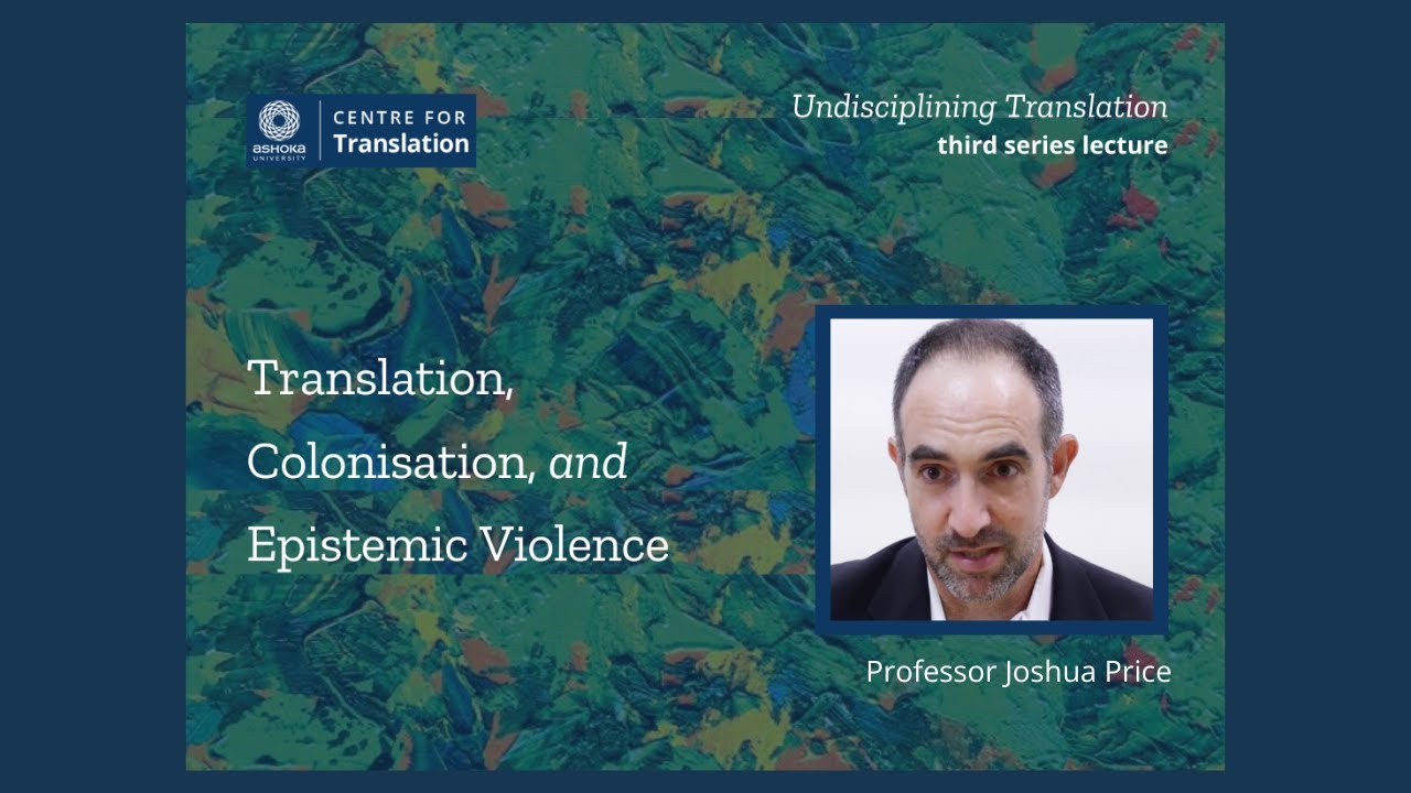 Translation, Colonisation, and Epistemic Violence | Prof. Joshua Price ...
