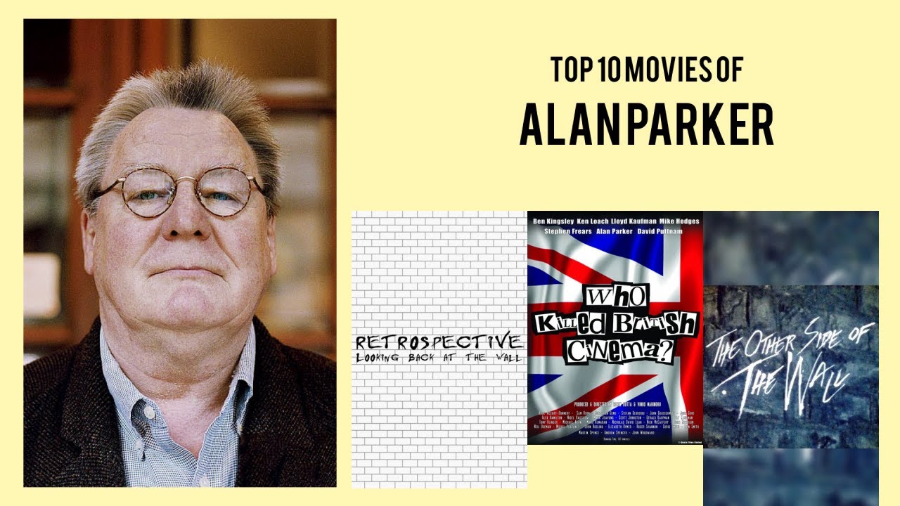 Alan Parker Top 10 Movies of Alan Parker| Best 10 Movies of Alan Parker ...