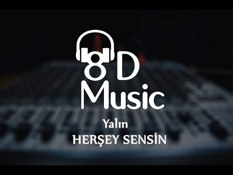 Yalın - Her Şey Sensin (8D Versiyon)